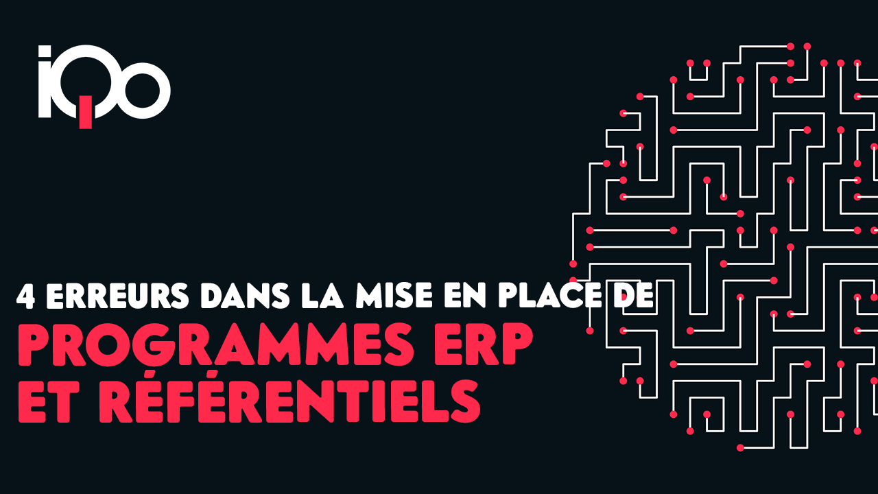 4 erreurs dans la mise en place de programme ERP / référentiel de ...