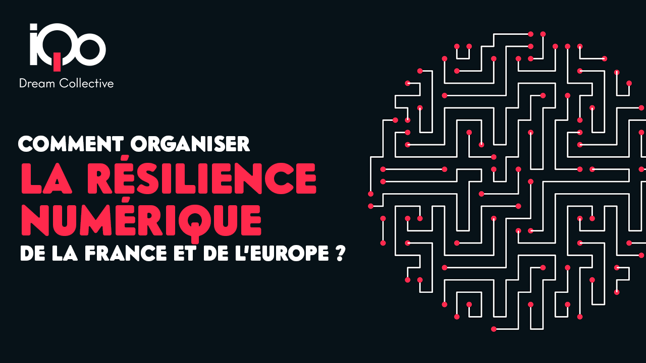 Why does France need to organize its digital resilience?
